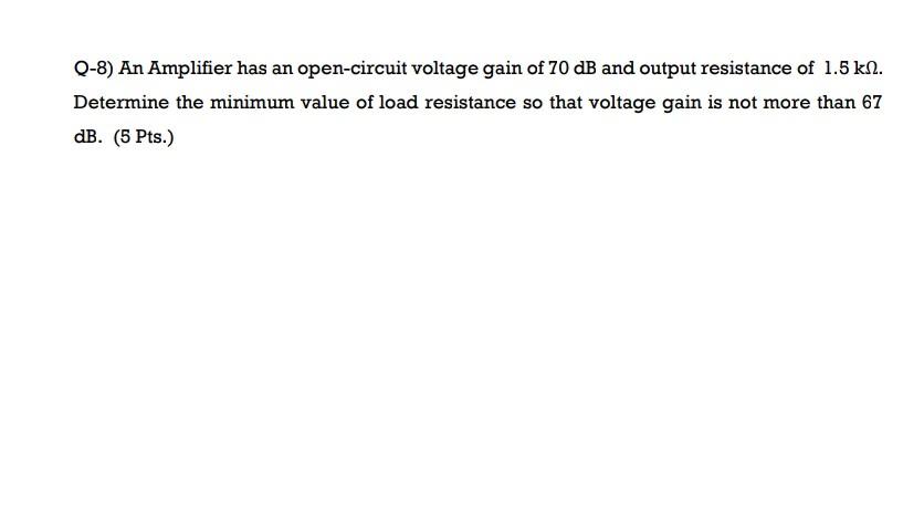 Solved Q-8) An Amplifier has an open-circuit voltage gain of | Chegg.com