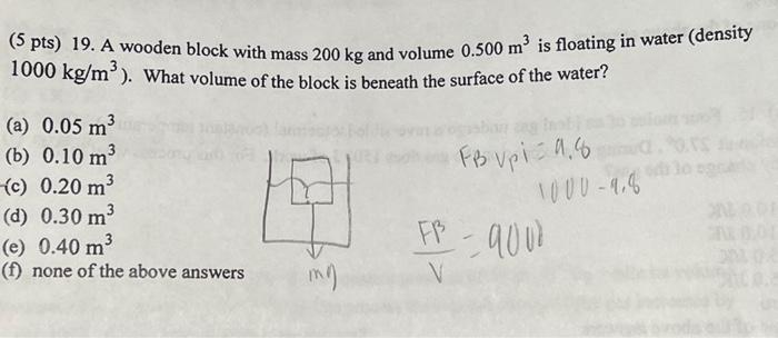 (5 pts) 19. A wooden block with mass 200 kg and | Chegg.com