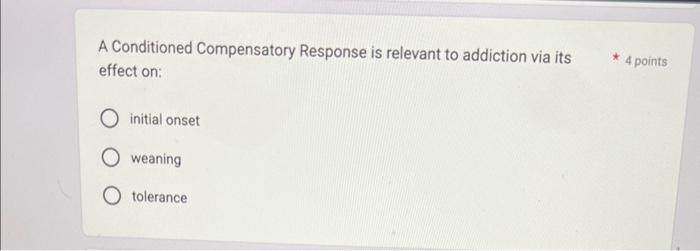 Solved A Conditioned Compensatory Response is relevant to | Chegg.com