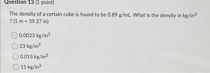 Solved The density of a certain cube is found to be 0.89 | Chegg.com