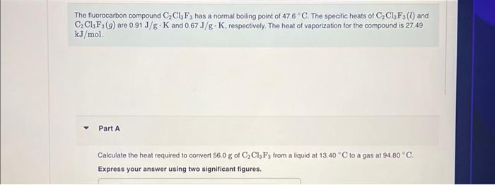 Solved The fluorocarbon compound C2Cl3 F3 has a normal | Chegg.com