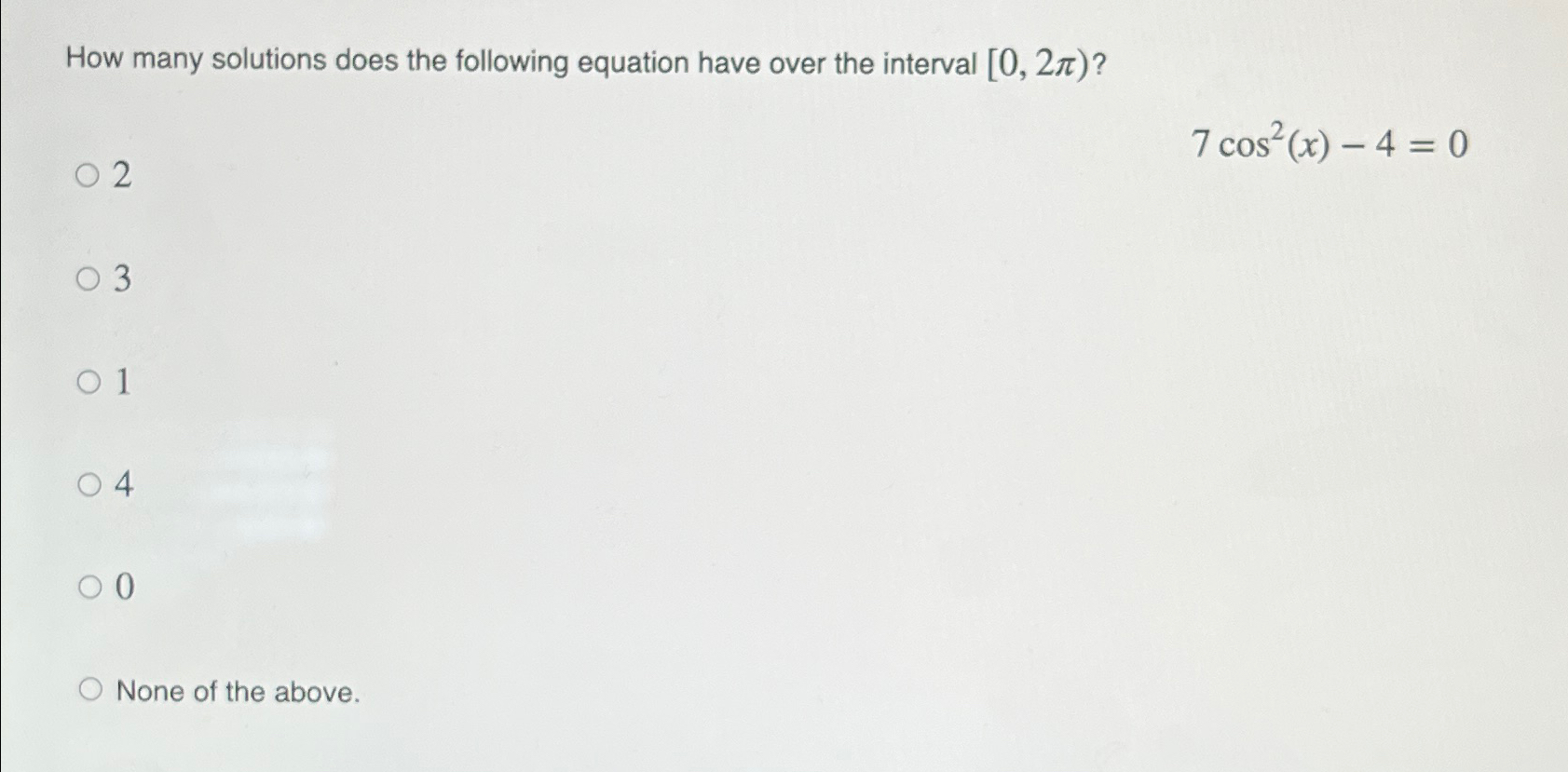 Solved How many solutions does the following equation have | Chegg.com