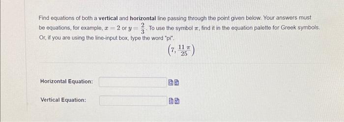 Solved Find equations of both a vertical and horizontal line | Chegg.com