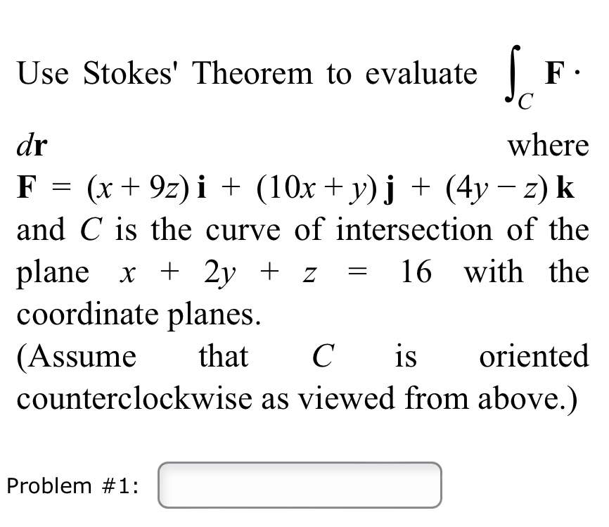 Solved Use Stokes' Theorem to evaluate ∫C﻿F. dr, ﻿where | Chegg.com