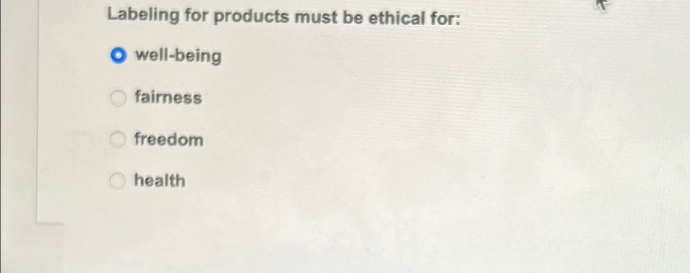 Solved Labeling for products must be ethical | Chegg.com