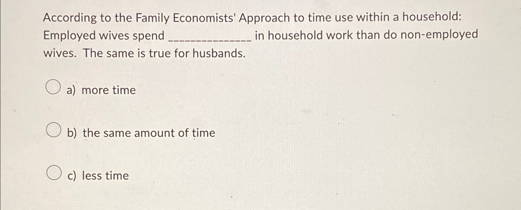 Solved According to the Family Economists' Approach to time | Chegg.com
