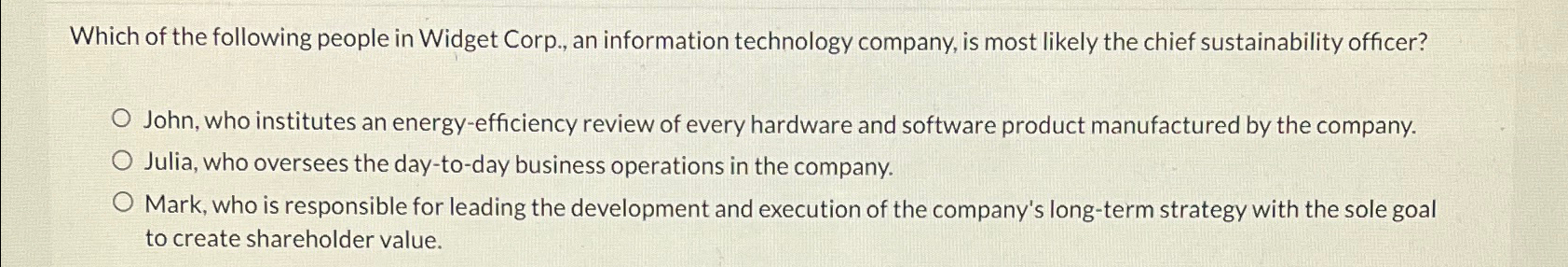 Solved Which of the following people in Widget Corp., an | Chegg.com