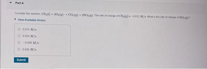 Solved Consider the reaction, CS2(l)+3O2( g)→CO2( g)+2SO2( | Chegg.com