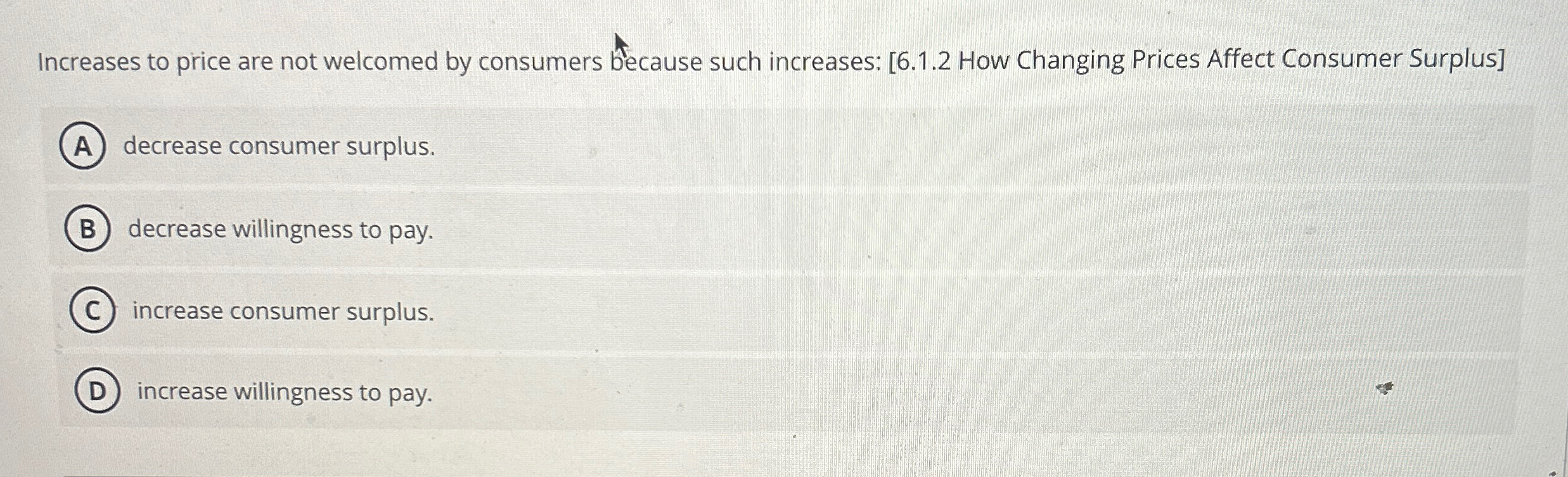 Solved Increases to price are not welcomed by consumers | Chegg.com