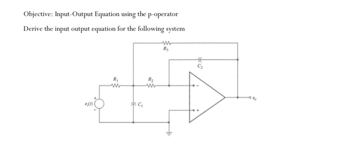 Solved Objective: Input-Output Equation using the p-operator | Chegg.com