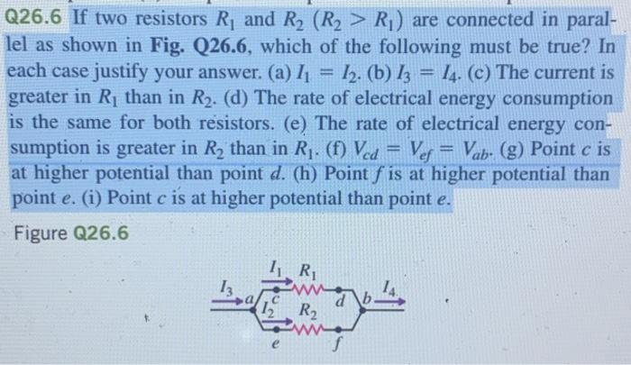 Solved Q26.6 If two resistors R1 and R2(R2>R1) are connected | Chegg.com