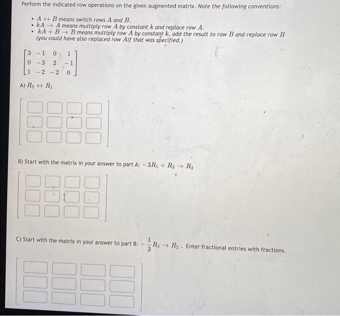 Solved Perform the indicated row operations on the given | Chegg.com