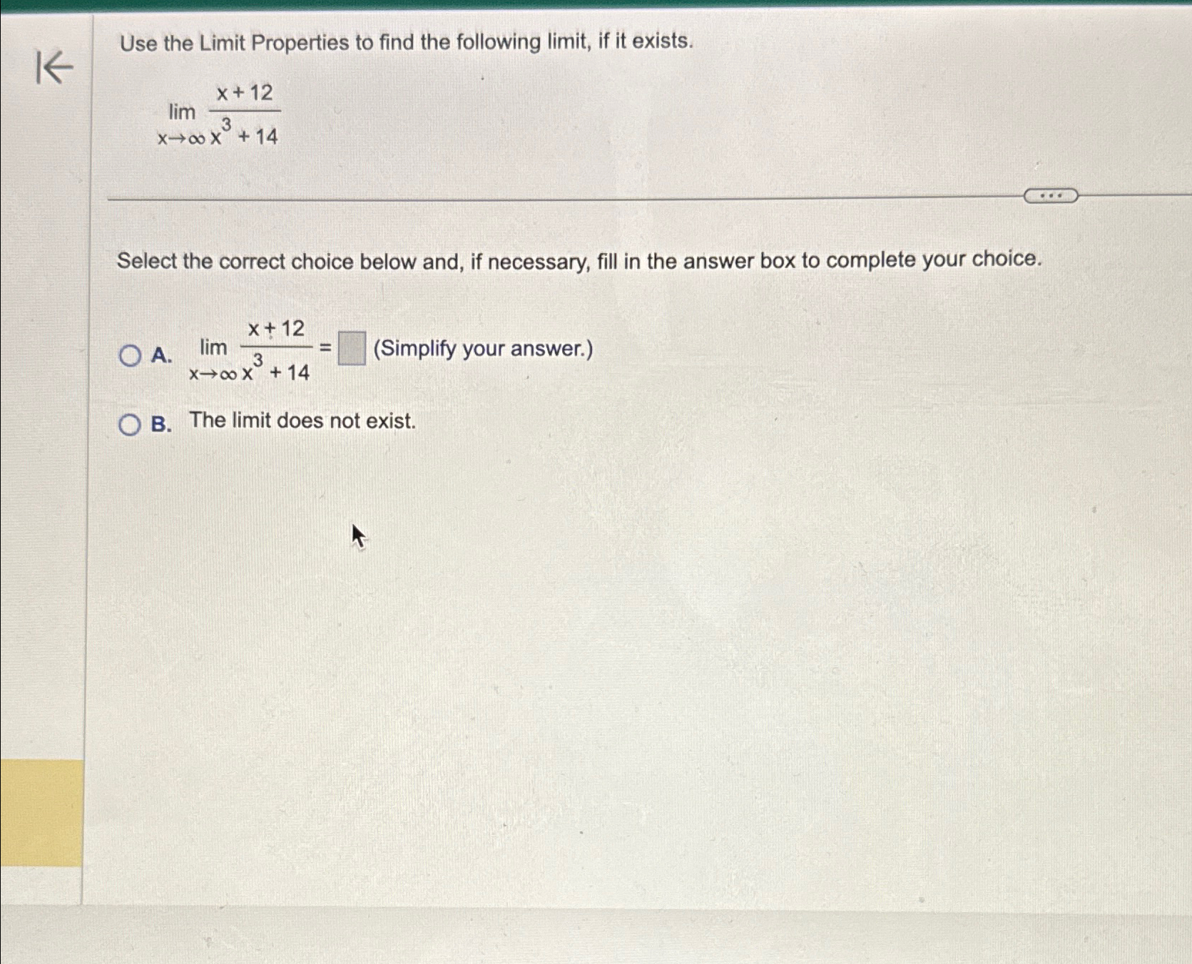 Solved Use the Limit Properties to find the following limit, | Chegg.com