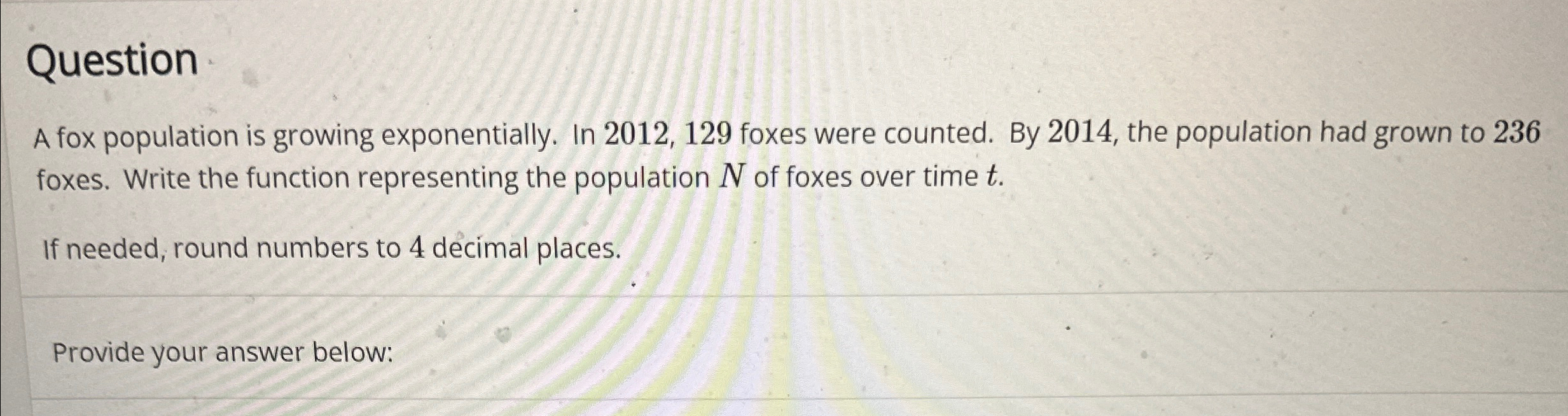 Solved QuestionA fox population is growing exponentially. In | Chegg.com