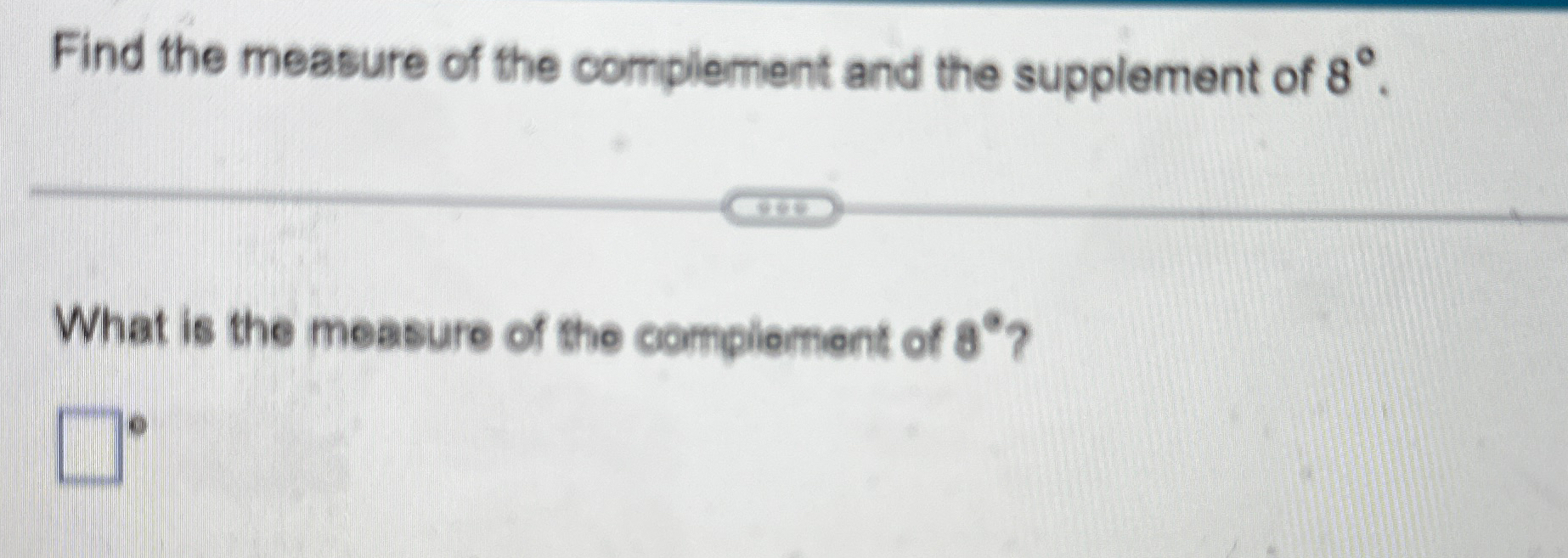 Solved Find the measure of the complement and the supplement | Chegg.com