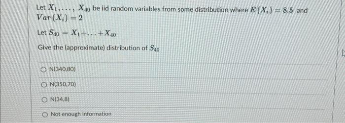 Solved Let X1,…,X40 be iid random variables from some | Chegg.com
