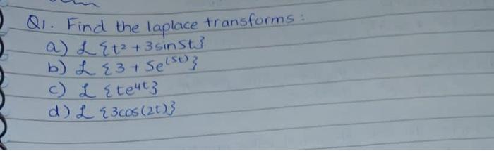 Solved Q1. Find the laplace transforms: a) L { +²+3 sinst? | Chegg.com