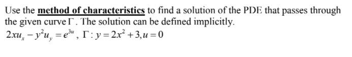 Solved Use the method of characteristics to find a solution | Chegg.com