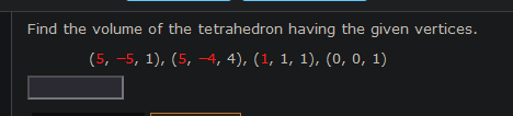 Solved Find the volume of the tetrahedron having the given | Chegg.com