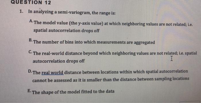 Solved QUESTION 2 1. In analyzing a semi-variogram, the | Chegg.com
