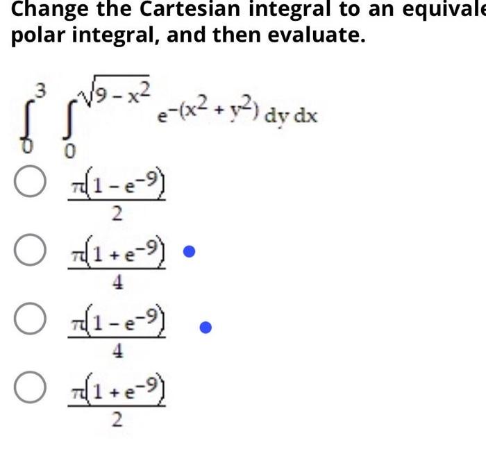Solved Change the Cartesian integral to an equival polar | Chegg.com