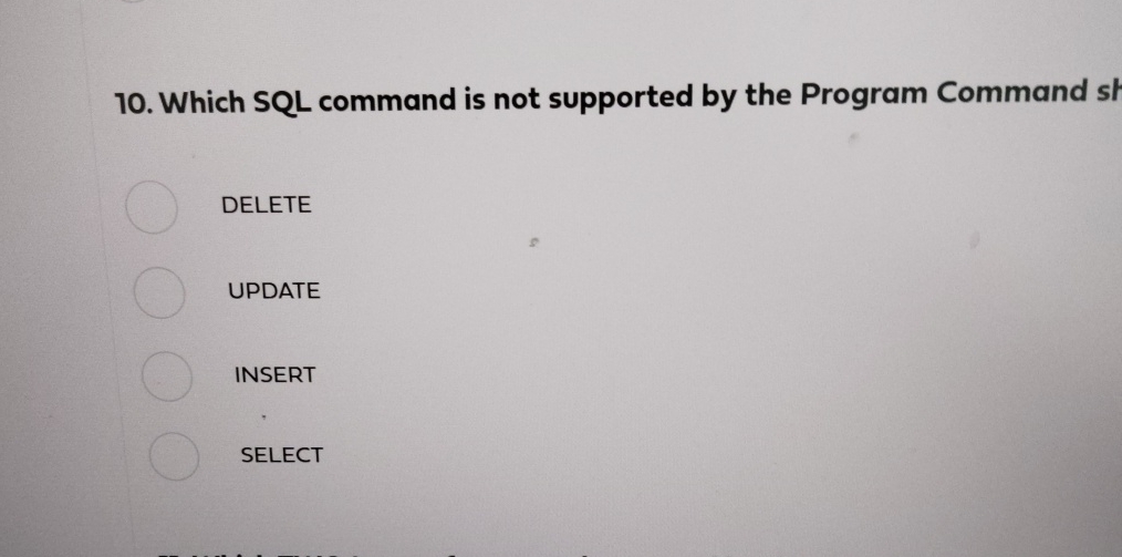Solved Which SQL command is not supported by the Program | Chegg.com