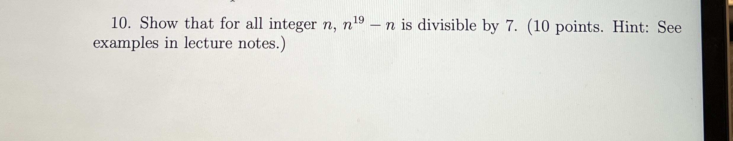Show that for all integer n,n19-n ﻿is divisible by | Chegg.com