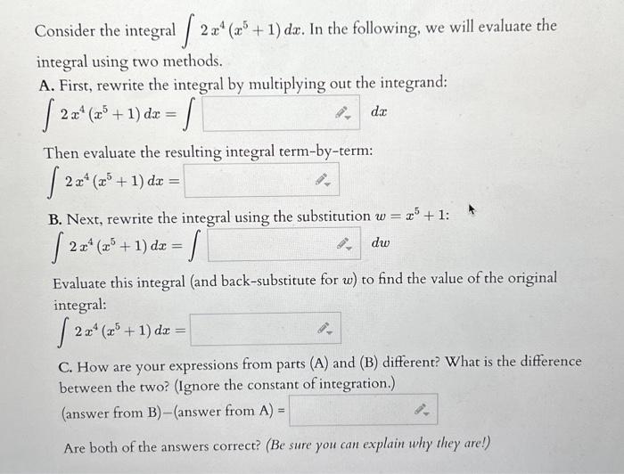 Solved Consider the integral ∫2x4(x5+1)dx. In the following, | Chegg.com