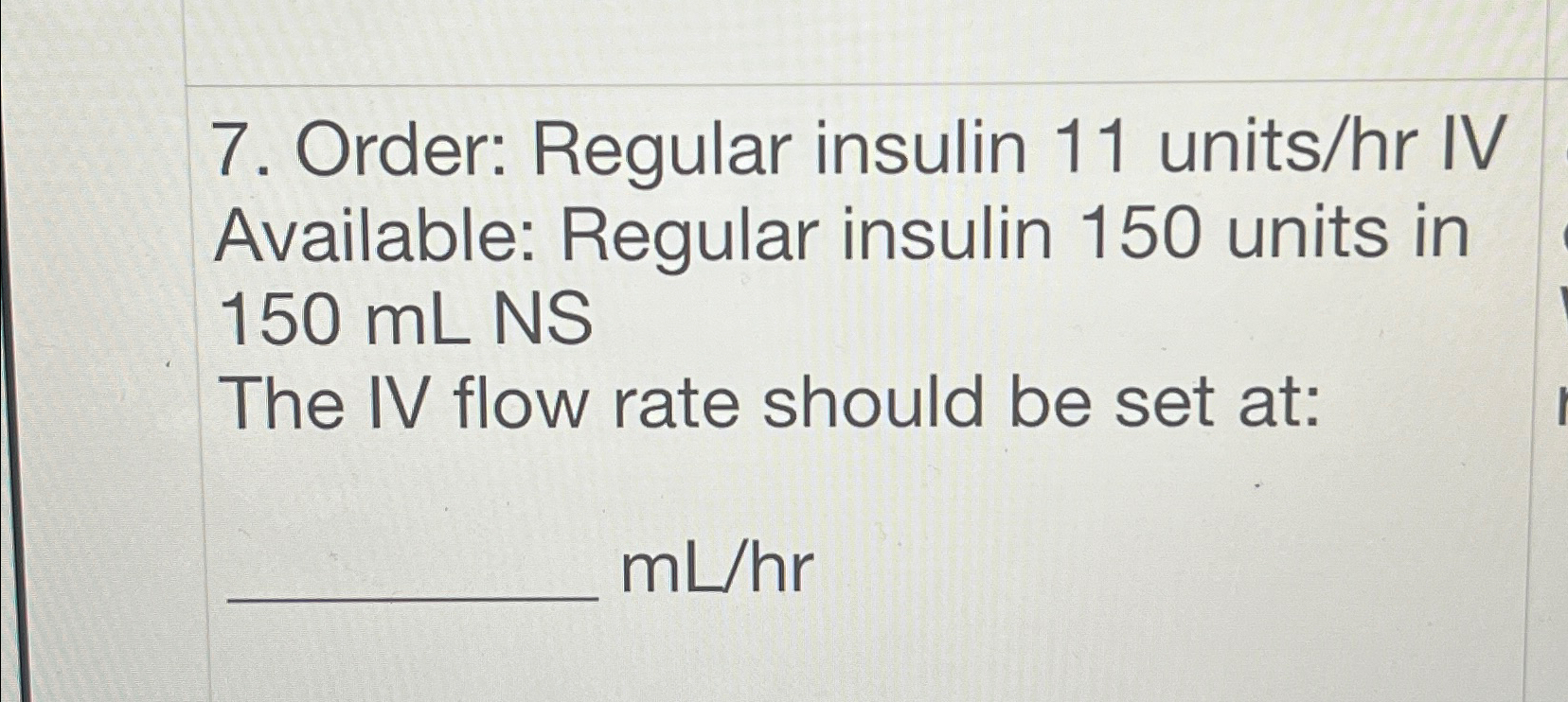 Solved Order: Regular insulin 11 ﻿units/hr IV Available: | Chegg.com