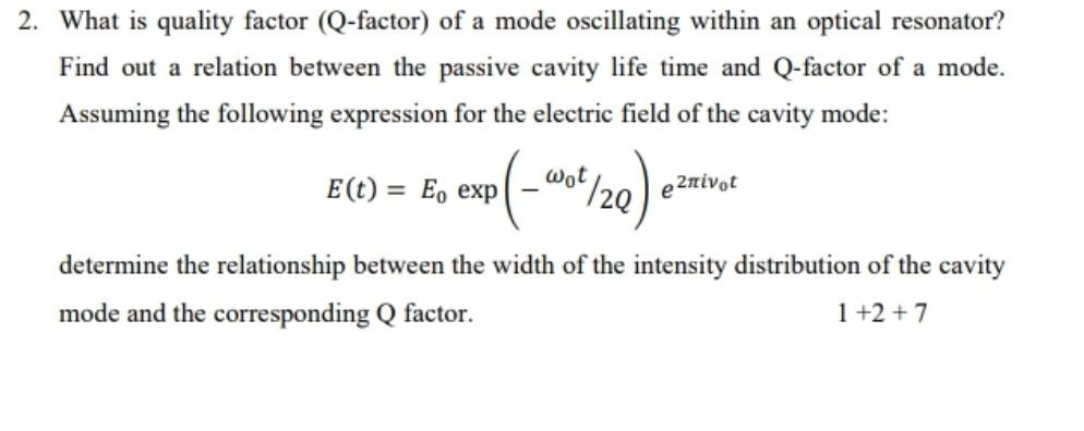 Solved 2. What is quality factor (Q-factor) of a mode | Chegg.com