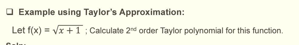 Solved Example using Taylor's Approximation: Let f(x)=x+1; | Chegg.com