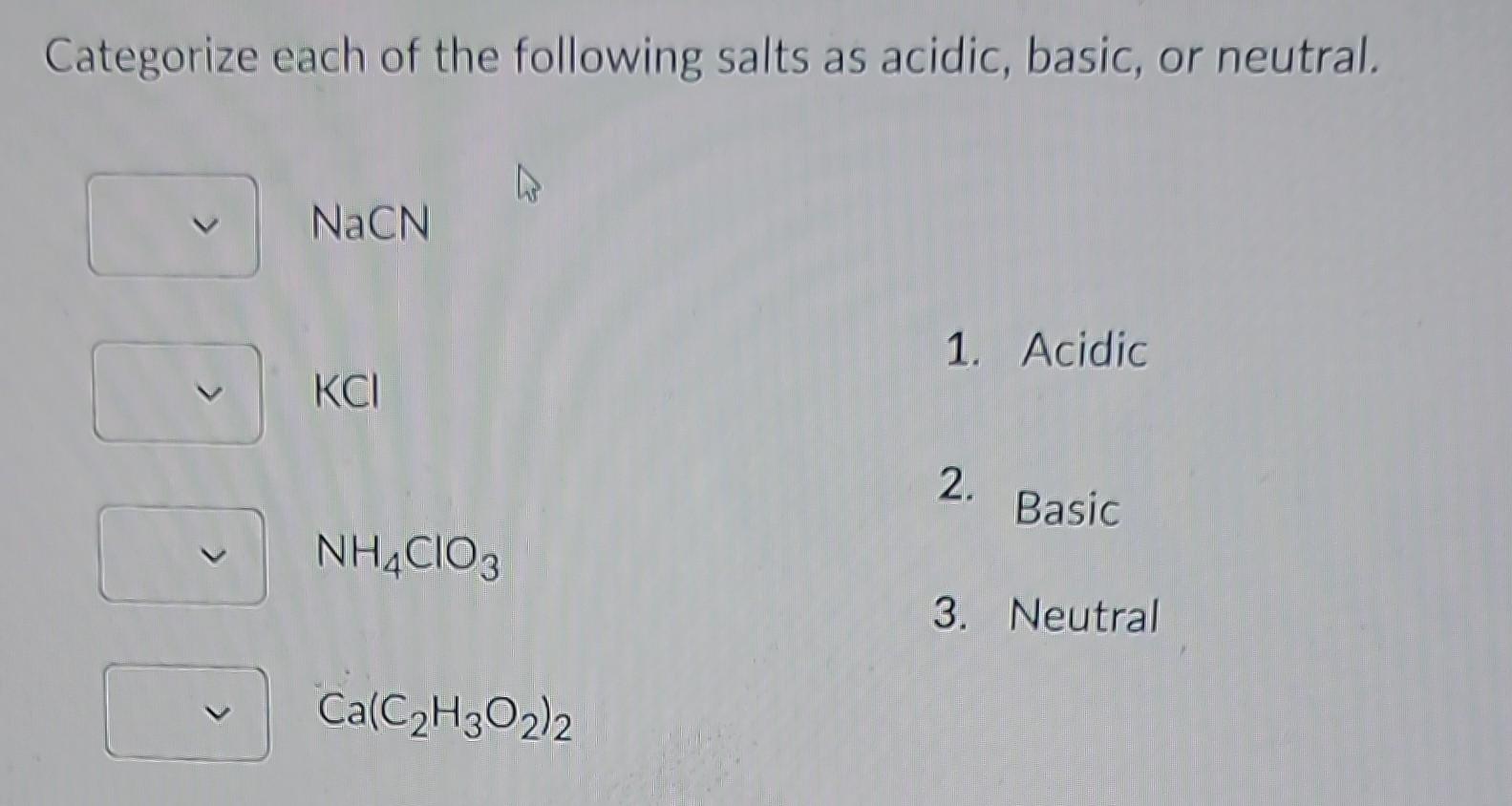 Solved Categorize each of the following salts as acidic, | Chegg.com