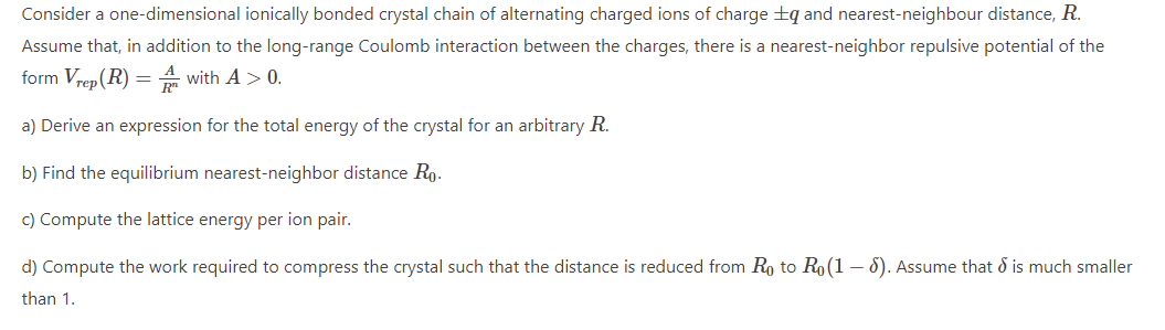 Solved Consider a one-dimensional ionically bonded crystal | Chegg.com