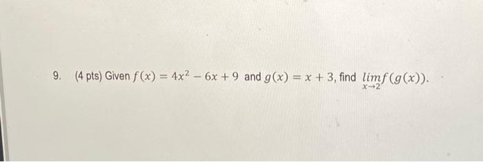 Solved Given f(x) = 4x² - 6x +9 and g(x) = x + 3, find | Chegg.com