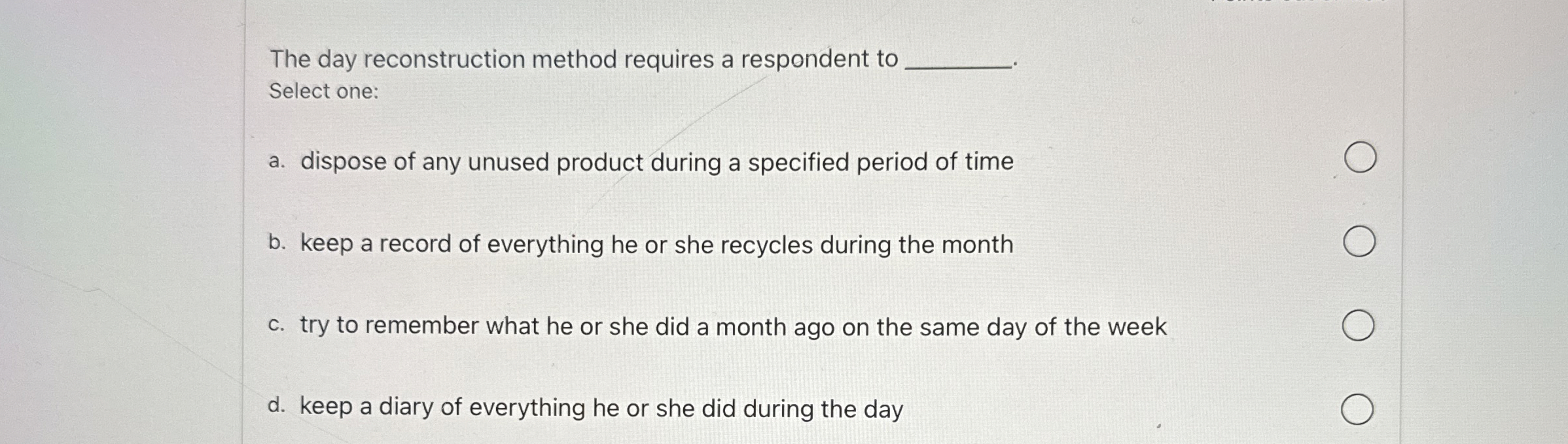 Solved The day reconstruction method requires a respondent | Chegg.com