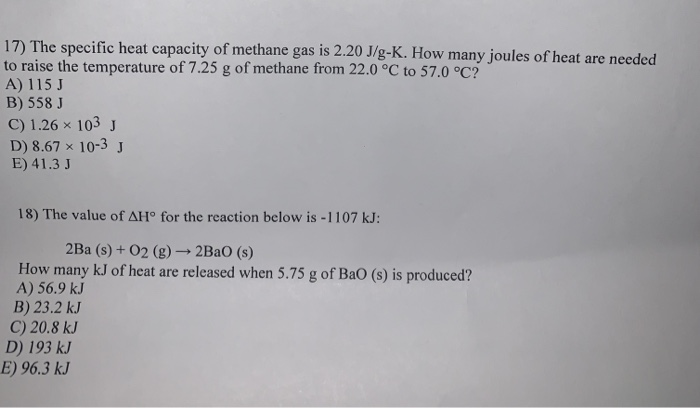 Solved 17) The specific heat capacity of methane gas is 2.20 | Chegg.com
