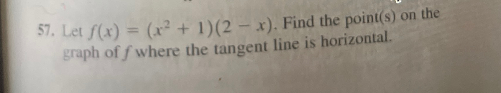 Solved Let f(x)=(x2+1)(2-x). ﻿Find the point(s) ﻿on the | Chegg.com