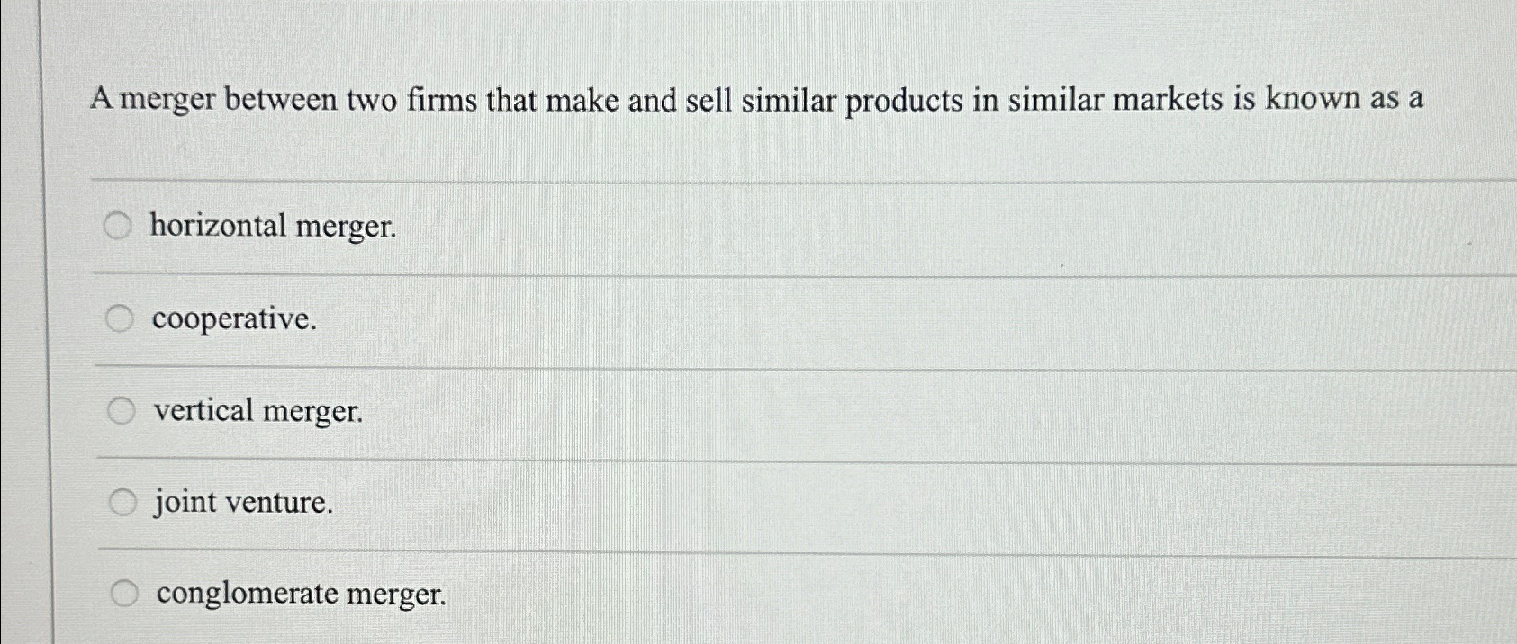 Solved A merger between two firms that make and sell similar | Chegg.com