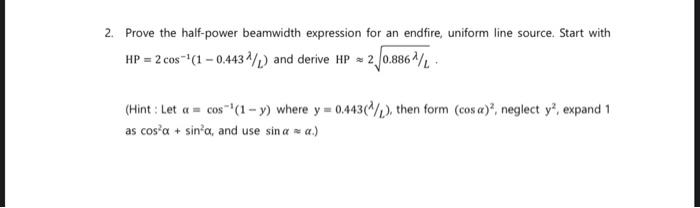 Solved 2. Prove the half-power beamwidth expression for an | Chegg.com