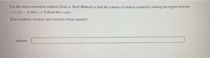 Solved Use the most convenient method Disk or Shell Method) | Chegg.com