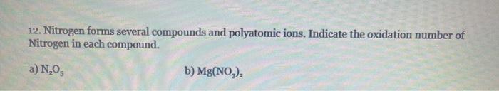 Solved 12. Nitrogen forms several compounds and polyatomic | Chegg.com