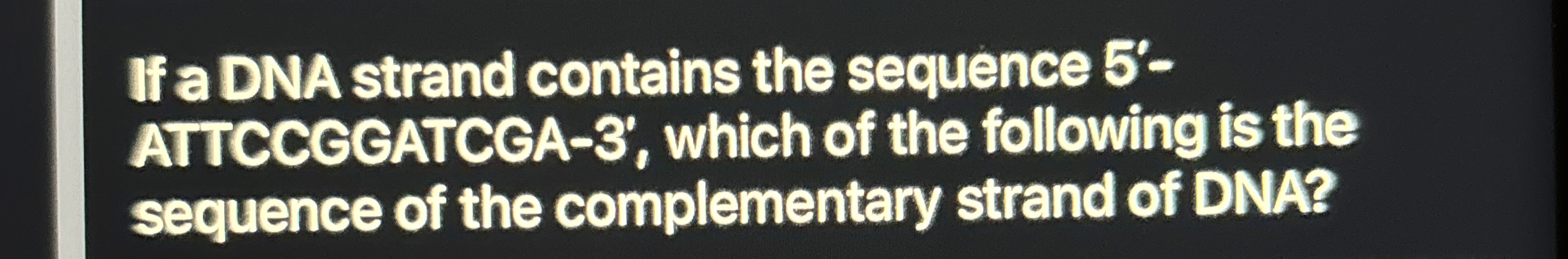 Solved If a DNA strand contains the sequence | Chegg.com