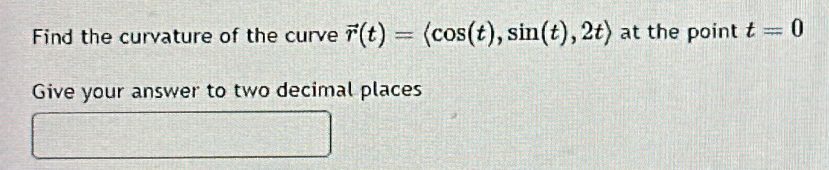 Solved Find the curvature of the curve | Chegg.com