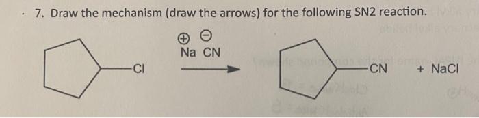 Solved 7. Draw the mechanism (draw the arrows) for the | Chegg.com