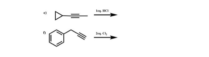 Solved e) leq. HCl f) 2eq. Cl2, | Chegg.com