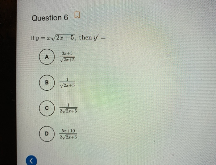 Solved Question 6 D If y= 22x +5, then y' = А 3x +5 2.+5 B | Chegg.com