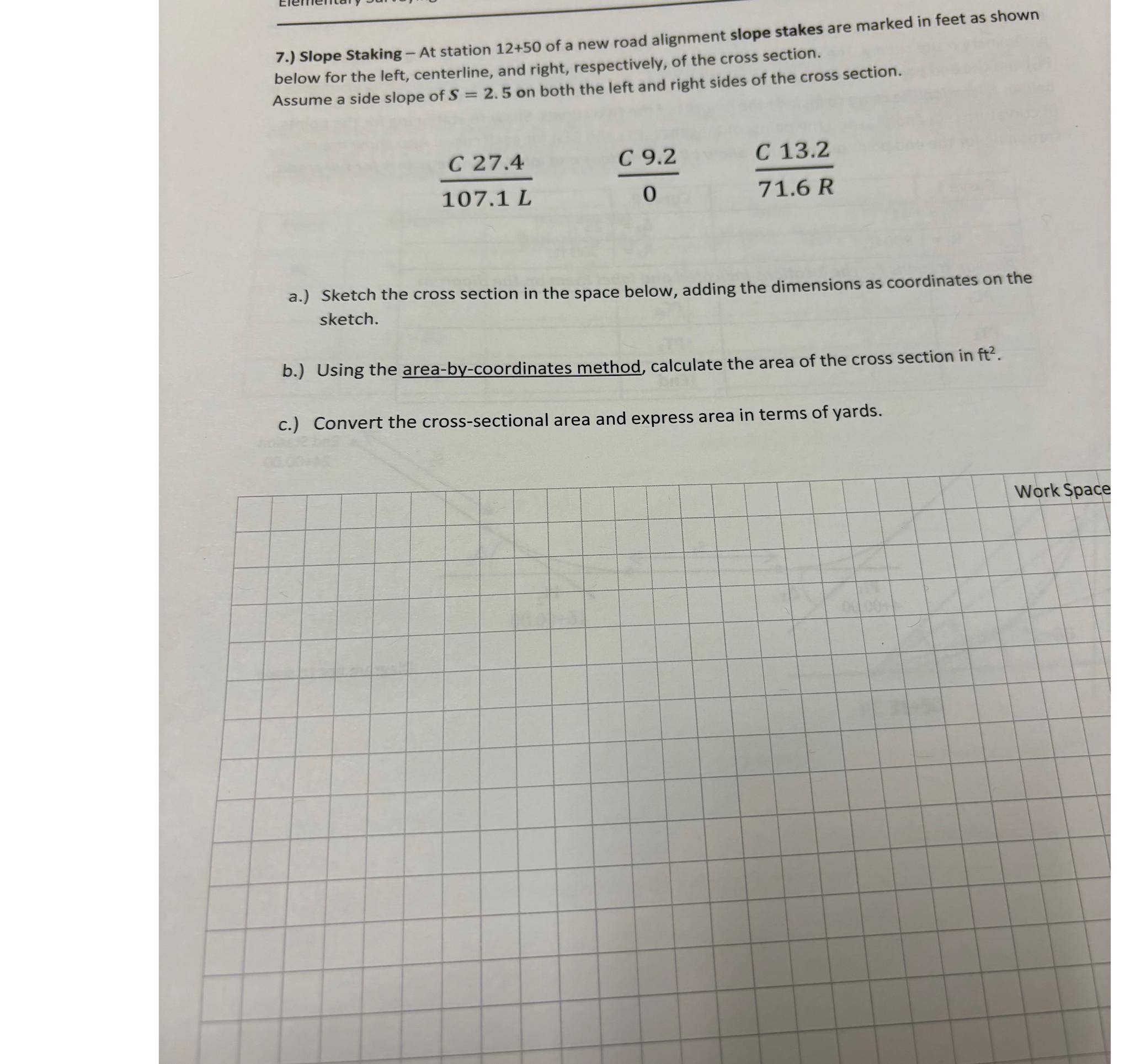 Solved 7.) ﻿Slope Staking - ﻿At station 12+50 ﻿of a new road | Chegg.com