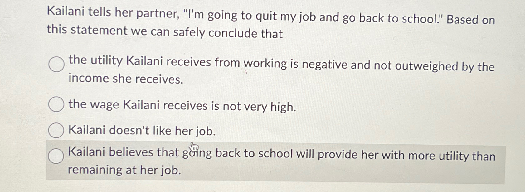 Solved Kailani tells her partner, "I'm going to quit my job | Chegg.com