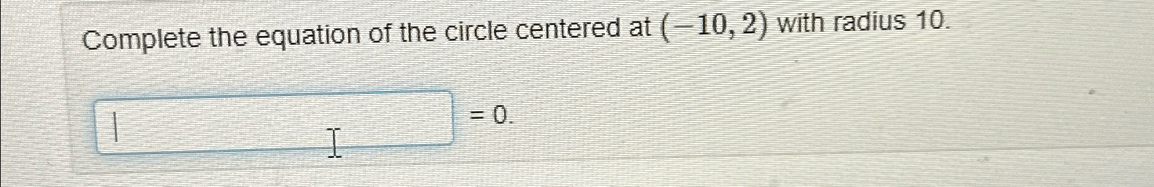 Solved Complete the equation of the circle centered at | Chegg.com