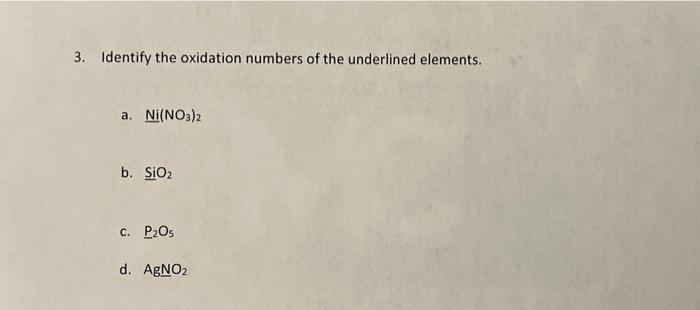 Solved 3. Identify the oxidation numbers of the underlined | Chegg.com